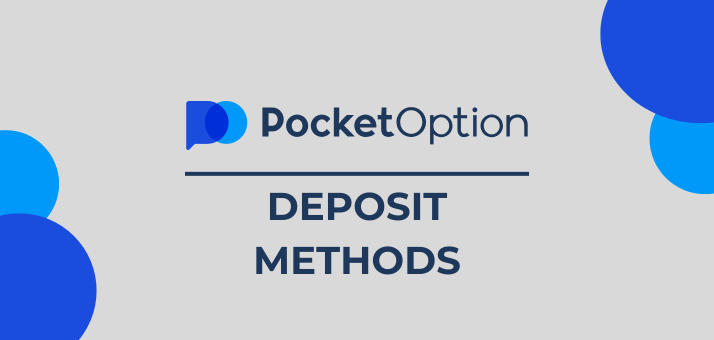 Pocket Option Deposit | Convenient Account Funding Methods